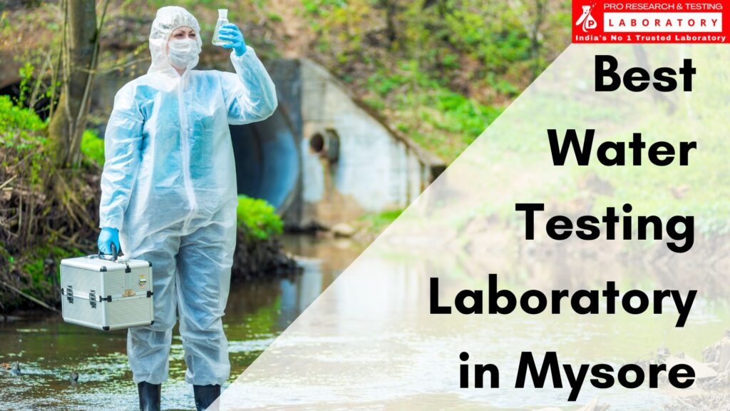 Best Water Testing Lab in Mysore – Pro Research and Testing Lab