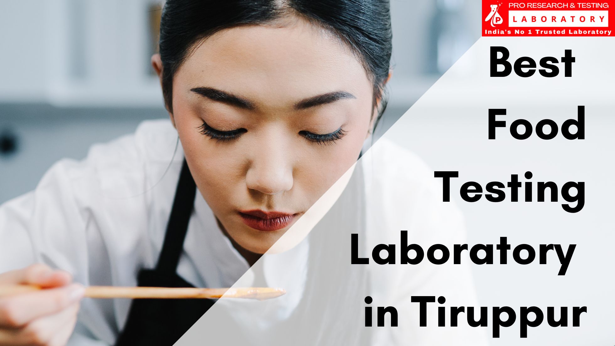 Best Food Testing Lab in Tiruppur – Pro Research and Testing Lab